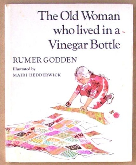 The Old Woman Who Lived in a Vinegar Bottle by Rumer Godden | Goodreads