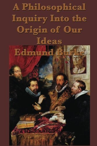 A Philosophical Inquiry into the Origin of Our Ideas of the Sublime and ...