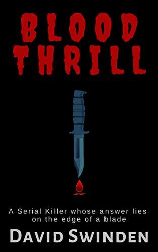 Blood Thrill: A Dark Journey into the Mind of a Killer. by David ...