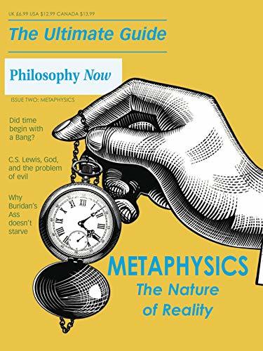 The Ultimate Guide to Metaphysics: from Philosophy Now by Philosophy ...