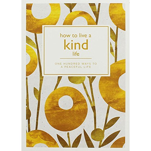 How to Live a Kind Life by Bounty | Goodreads