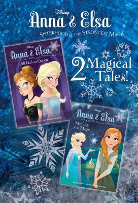 Anna & Elsa #1: All Hail the Queen/Anna & Elsa #2: Memory and Magic ...