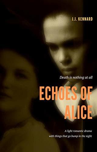 Echoes of Alice by J.J. Kennard | Goodreads