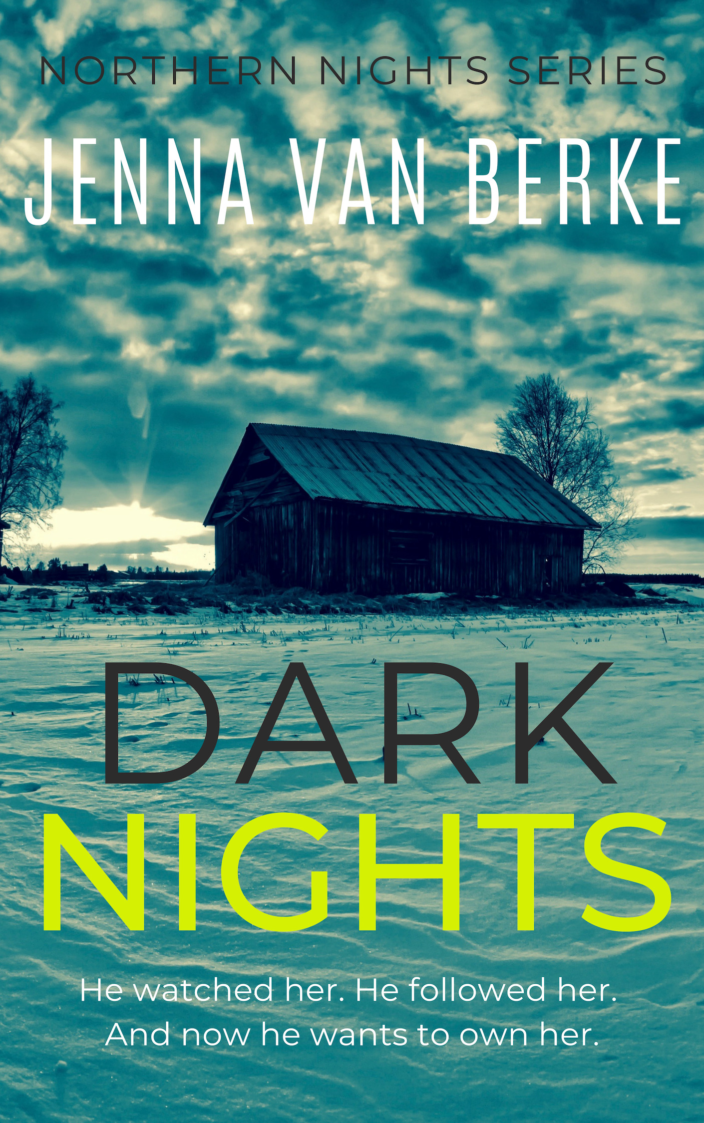 Dark Nights: A Stalker’s Obsession by Jenna van Berke | Goodreads