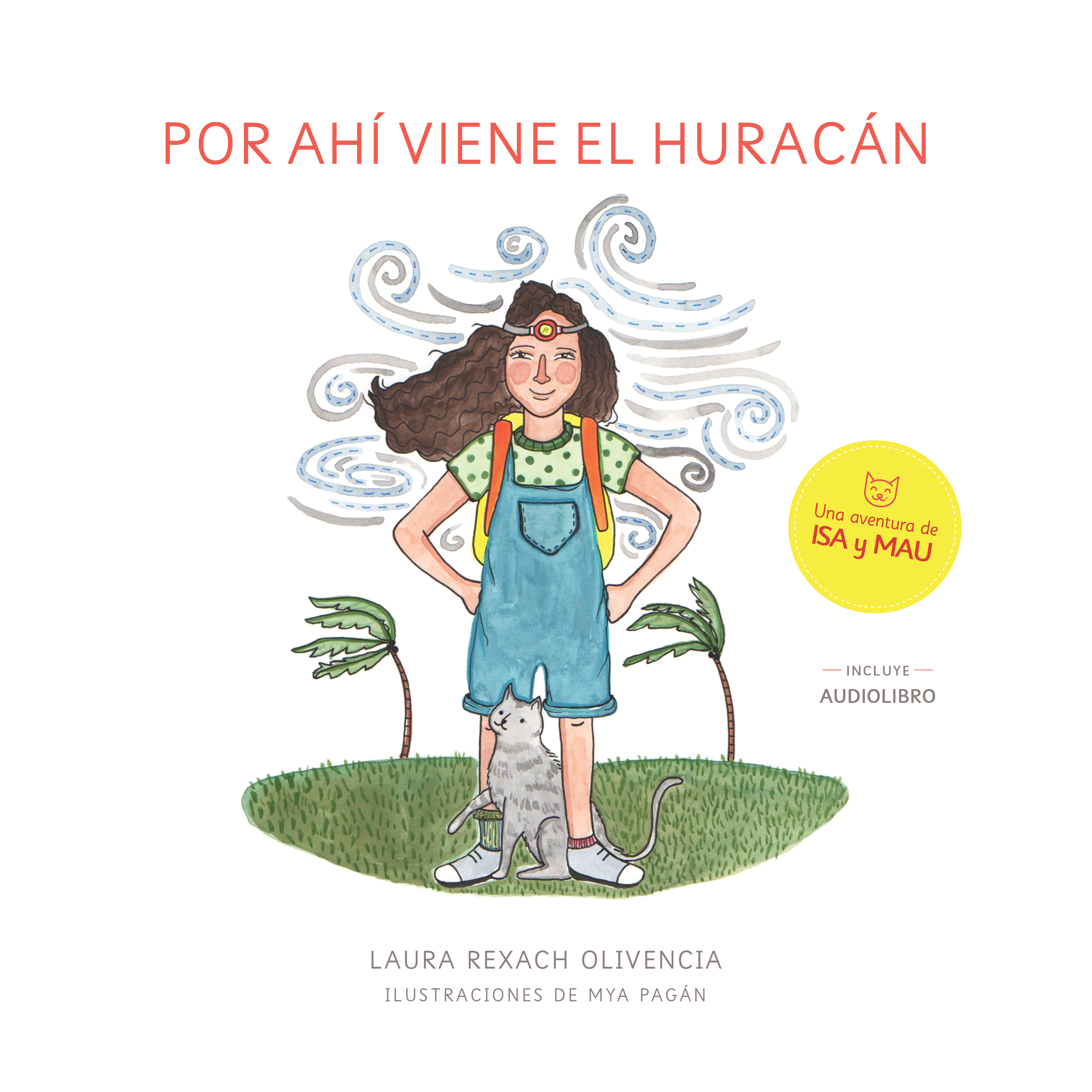 Por ahí viene el huracán by Laura Rexach Olivencia | Goodreads