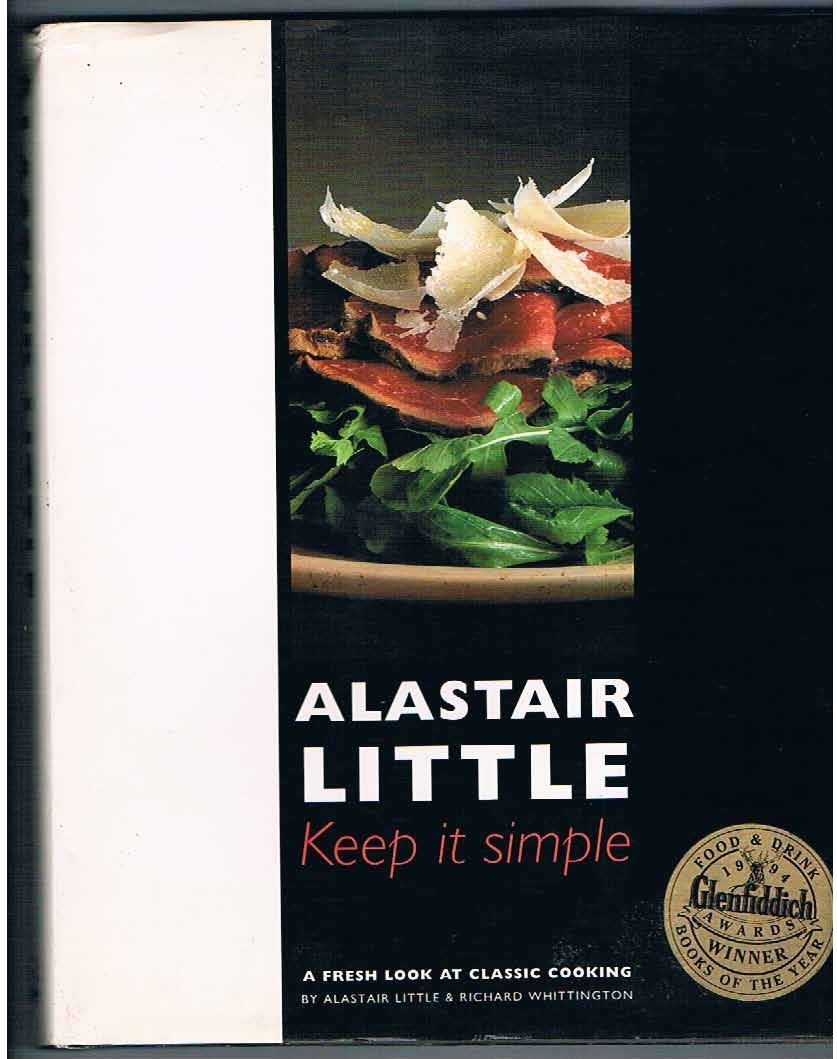 Keep it Simple by Alastair Little | Goodreads