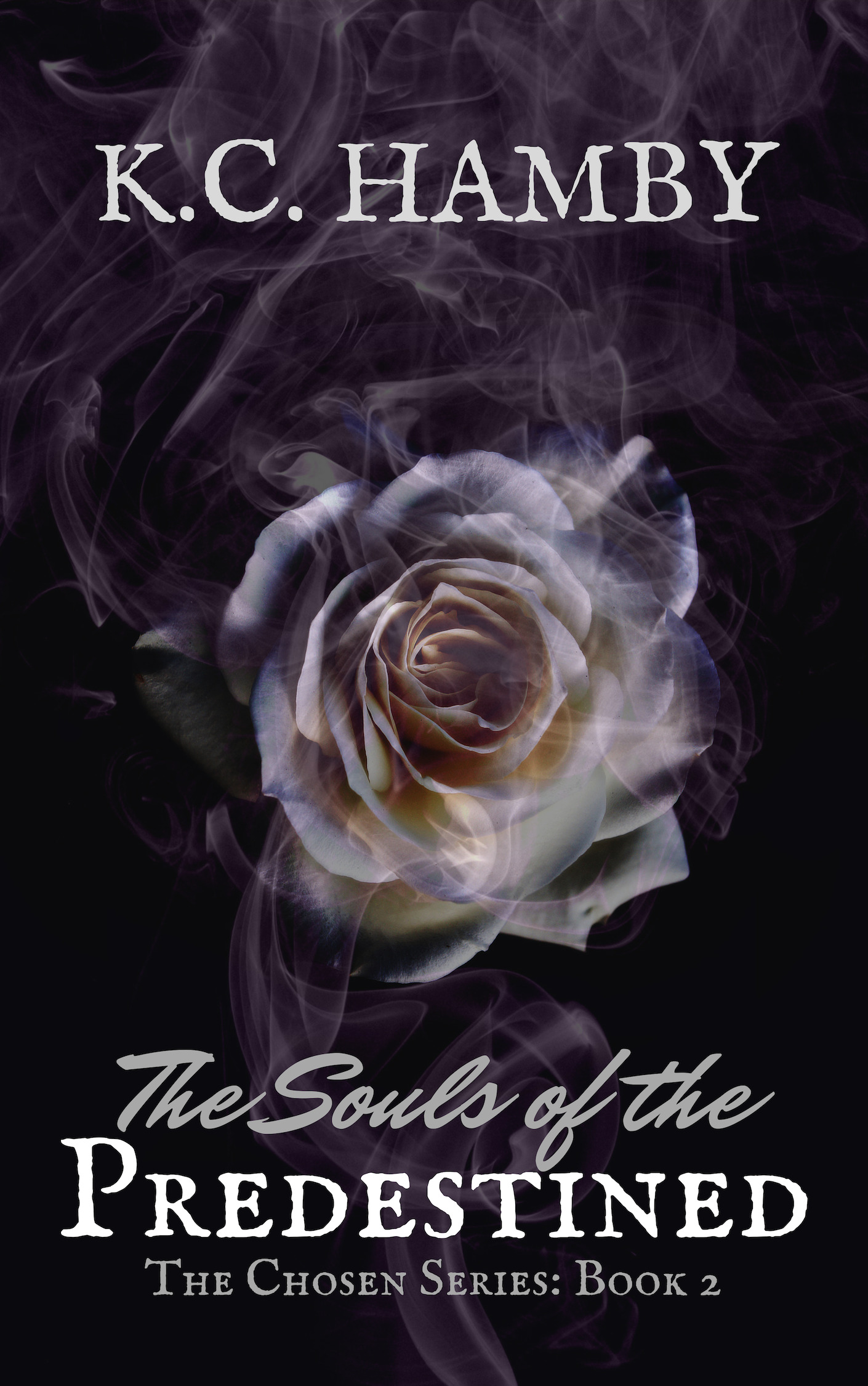 The Souls of the Predestined (The Chosen #2) by K.C. Hamby | Goodreads