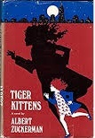 Tiger kittens by Albert Zuckerman | Goodreads