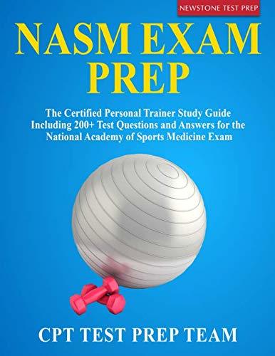 NASM Exam Prep: The Certified Personal Trainer Study Guide Including ...