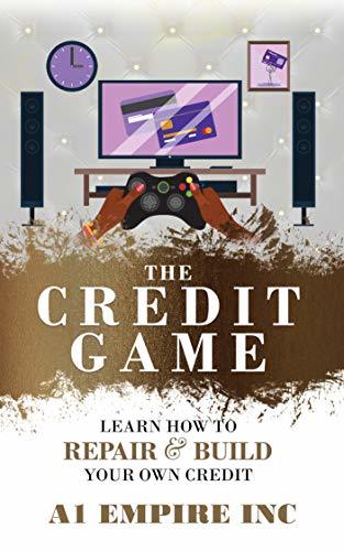 The Credit Game by A1 Empire Inc | Goodreads