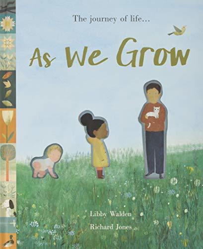 As We Grow: The journey of life... by Libby Walden | Goodreads