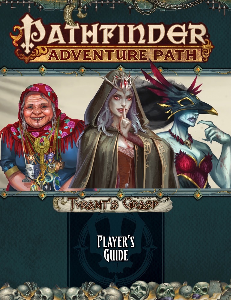 Pathfinder Adventure Path: Tyrant's Grasp Player's Guide by Crystal ...