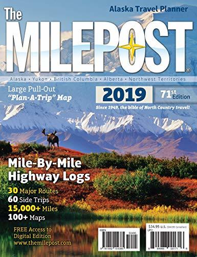 The Milepost 2019: Alaska Travel Planner by Kris Valencia | Goodreads