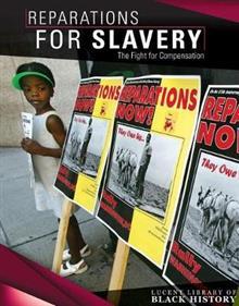 Reparations for Slavery: The Fight for Compensation by Sarah Goldy ...