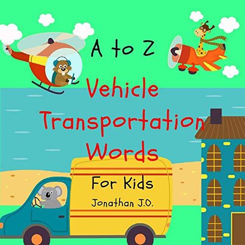 A to Z vehicle transportation words: ABC Alphabet vehicle book for kids ...