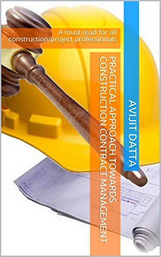 Practical approach towards Construction Contract Management: A must ...