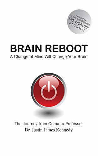 Brain Reboot: A Change of Mind Will Change Your Brain by Justin James ...