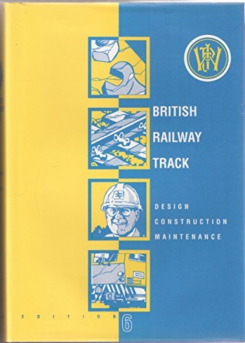 British Railway Track: Design Construction Maintenance by Geoffrey H ...