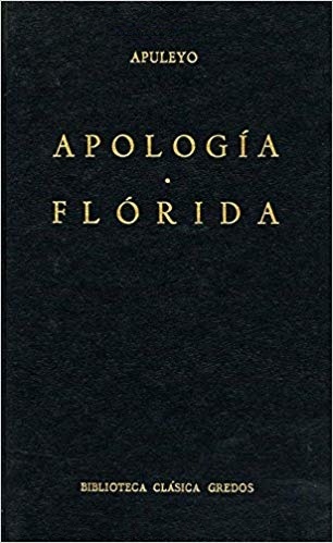Apología. Florida (Biblioteca Clásica Gredos) by Apuleius | Goodreads