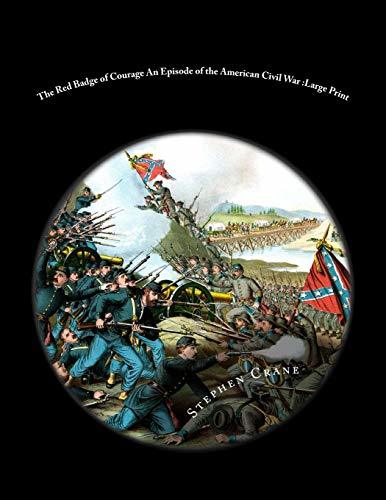 The Red Badge of Courage An Episode of the American Civil War by ...