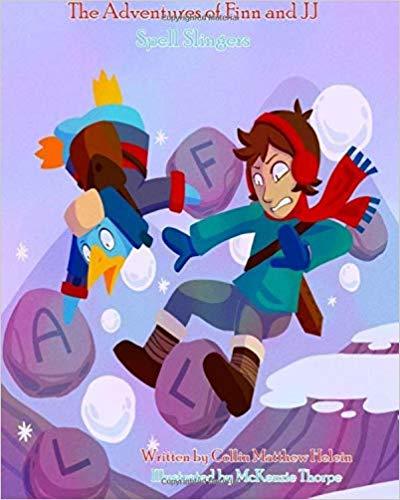 The Adventures of Finn and JJ: Spell Slingers by Collin Matthew Helein ...