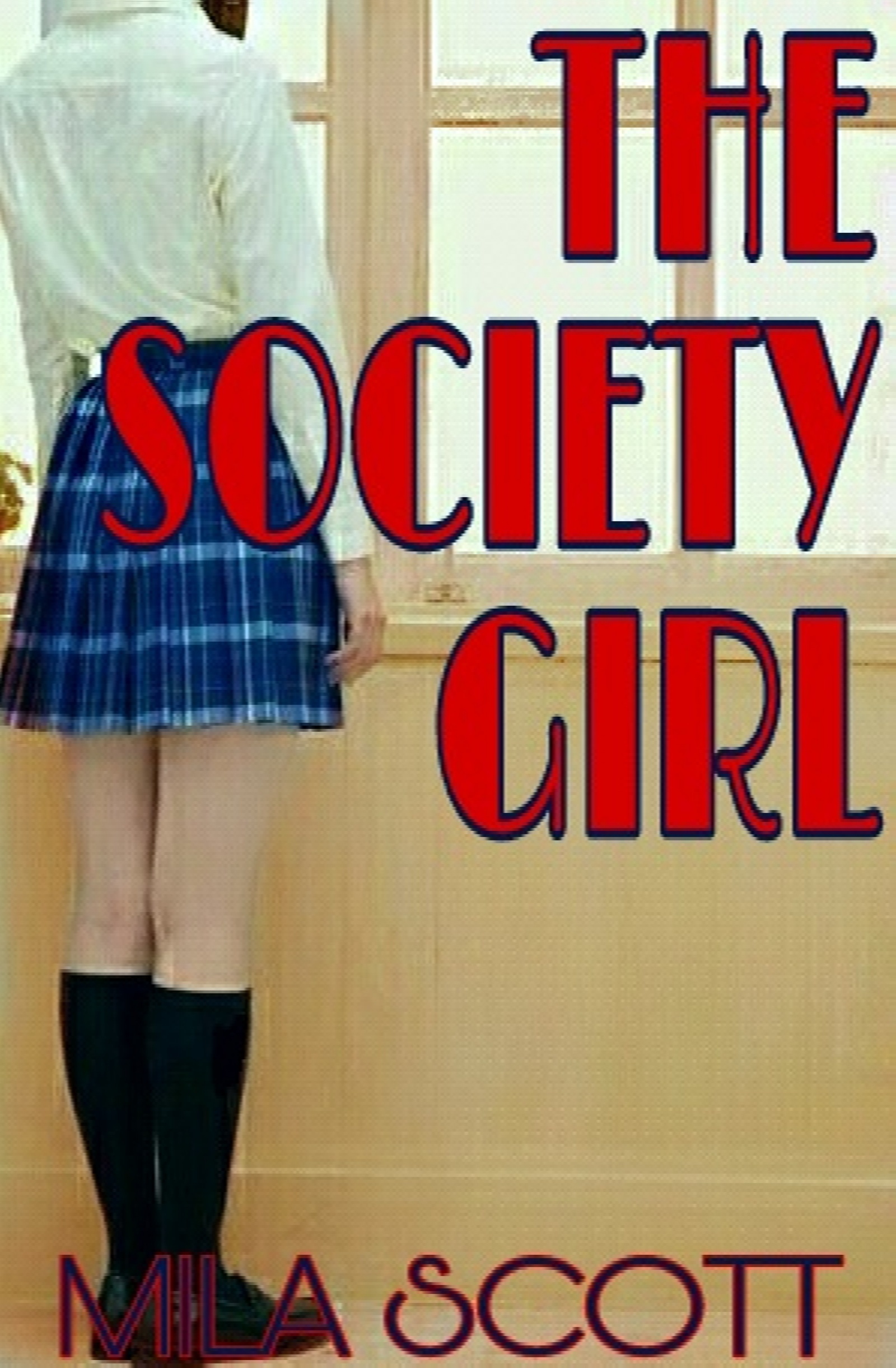 The Society Girl (The society,#1) by Mila Scott | Goodreads