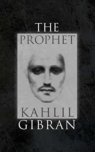 The Prophet: With Original 1923 Illustrations by the Author by Kahlil ...