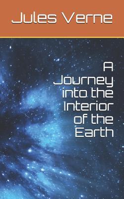 A Journey Into the Interior of the Earth by Jules Verne | Goodreads