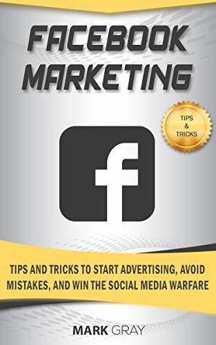 Facebook Marketing: Tips and Tricks to Start Advertising, Avoid ...