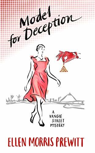 Model for Deception: A Vangie Street Mystery by Ellen Prewitt | Goodreads