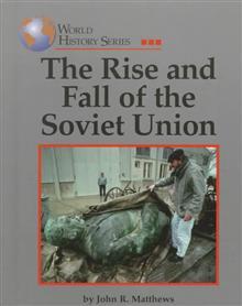 The Rise and Fall of the Soviet Union by John R. Matthews | Goodreads