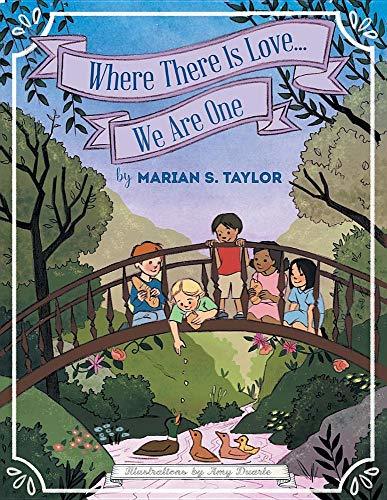 Where There Is Love... We Are One by Marian S Taylor | Goodreads