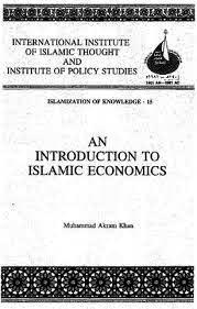 An introduction to Islamic economics by Muhammad Akram Khan | Goodreads