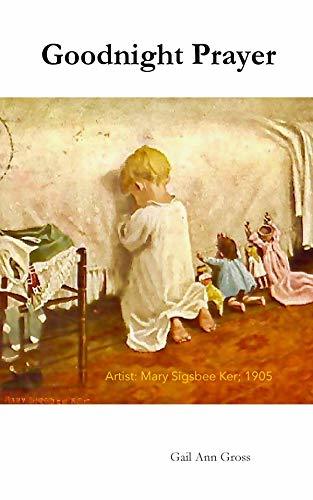 Goodnight Prayer by Gail Ann Gross | Goodreads