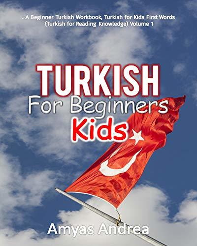 Turkish for Beginners Kids: A Beginner Turkish Workbook, Turkish for ...