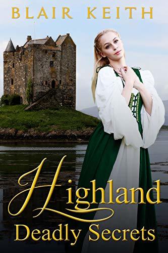 Highland Deadly Secrets by Blair Keith | Goodreads