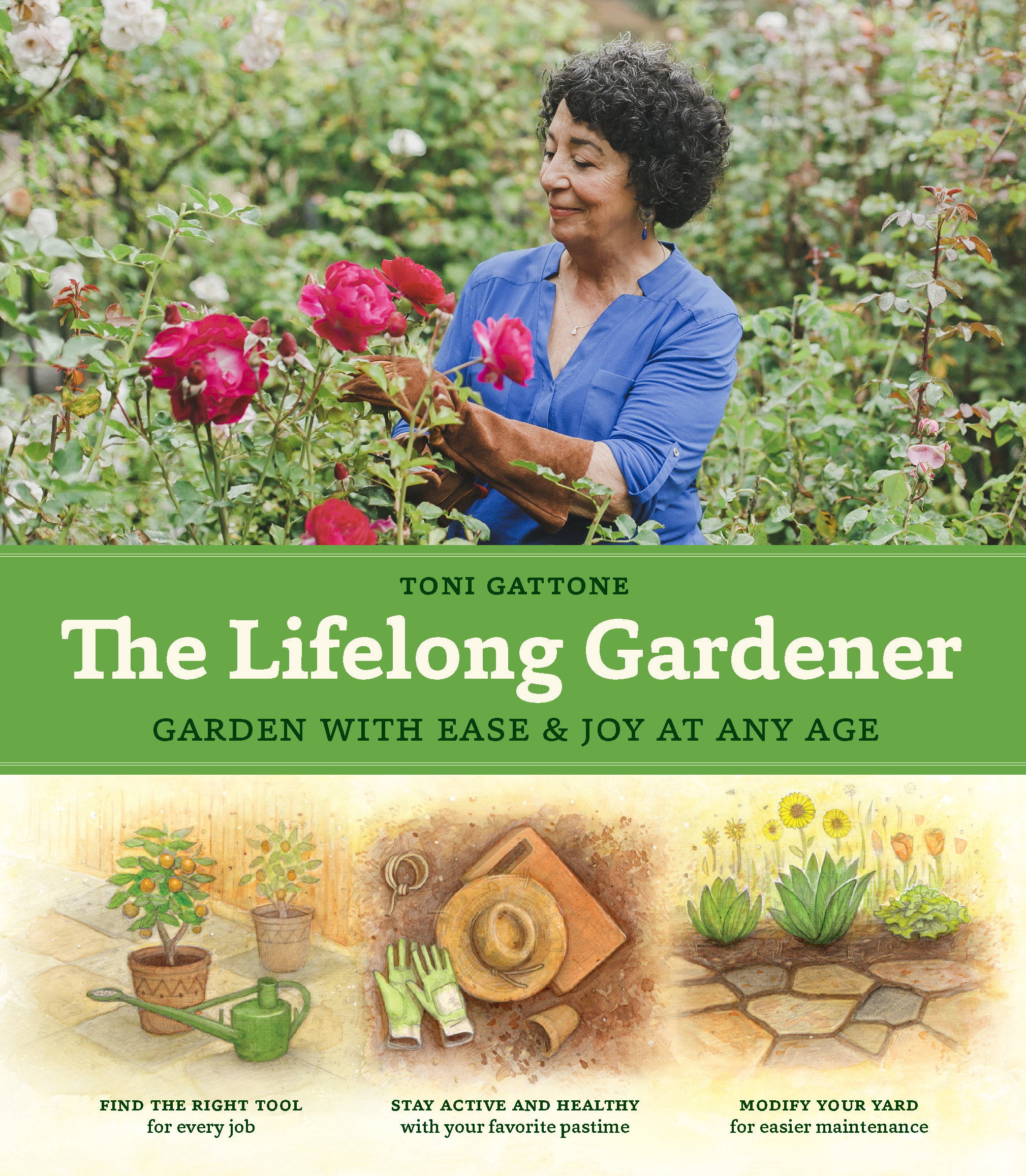 The Lifelong Gardener: Garden with Ease and Joy at Any Age by Toni ...