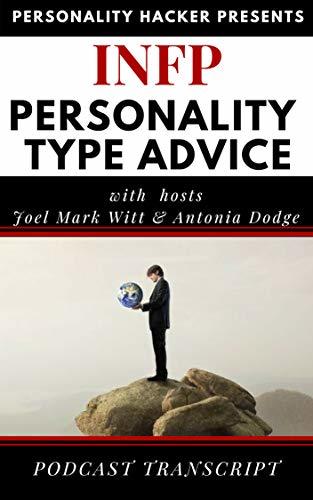 INFP Personality Type Advice: Personality Hacker Podcast Transcript by ...