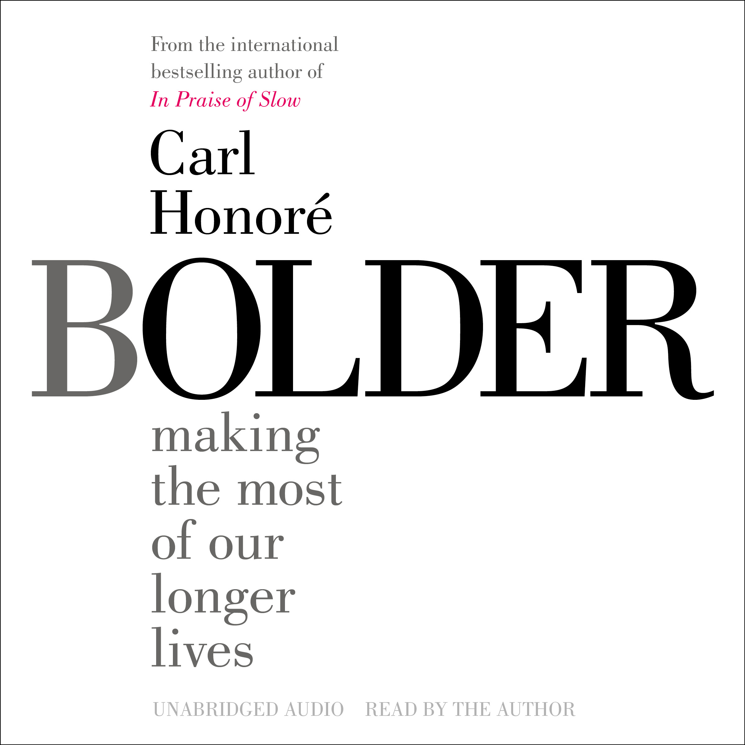 Bolder by Carl Honoré | Goodreads