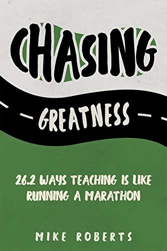 Chasing Greatness: 26.2 Ways Teaching Is Like Running a Marathon by ...