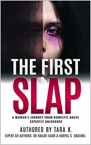 The First Slap: A Woman's Journey From Domestic Abuse - Expertly ...