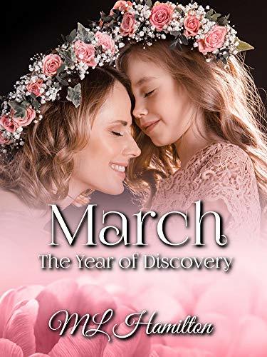 March (The Year of Discovery Book 3) by M.L. Hamilton | Goodreads
