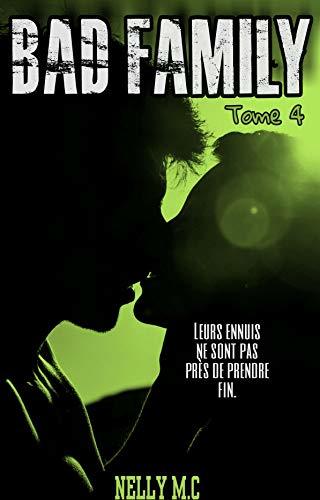 BAD FAMILY: Tome 4 (French Edition) by Nelly M.C | Goodreads