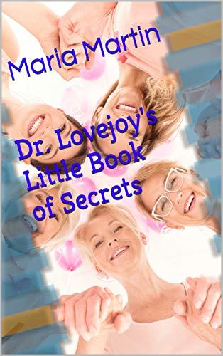 Dr. Lovejoy's Little Book of Secrets by Maria Martin | Goodreads