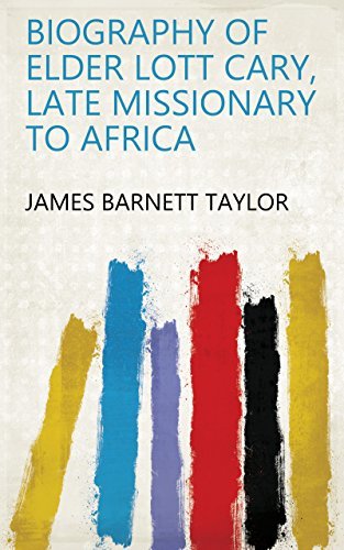 Biography of Elder Lott Cary, late missionary to Africa by James ...