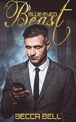 Blue-eyed Beast by Becca Bell | Goodreads