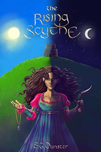 The Rising Scythe by Sarah G. Dunster | Goodreads