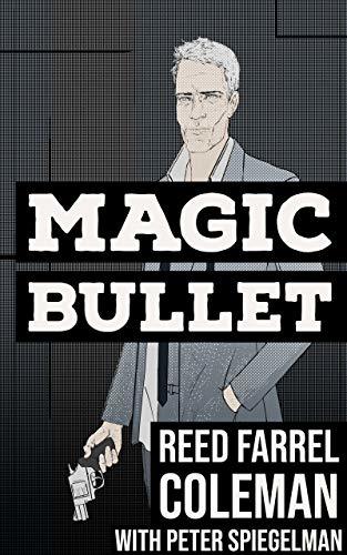 Magic Bullet by Reed Farrel Coleman | Goodreads