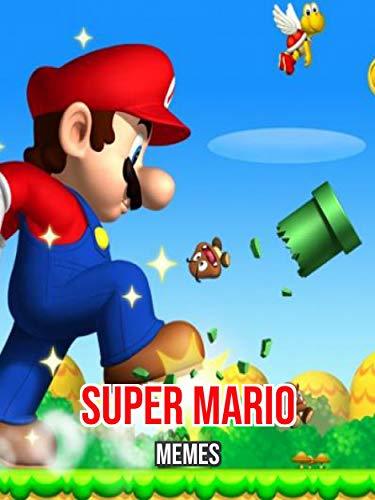 Funny Super Mario Memes: Crazy and Cool Memes by Zen Dekata | Goodreads