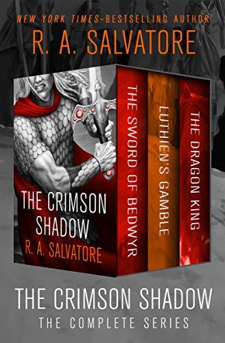 The Crimson Shadow: The Complete Series by R.A. Salvatore | Goodreads